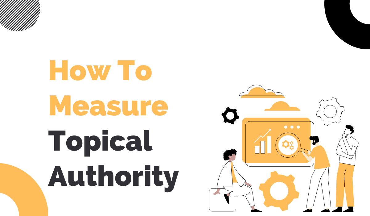 How To Measure Topical Authority | IMG Courses